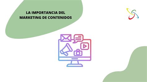Marketing De Contenidos Descubre Su Importancia