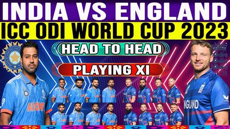 India Vs England World Cup 2023 Playing 11 IND Vs ENG Playing 11 ICC