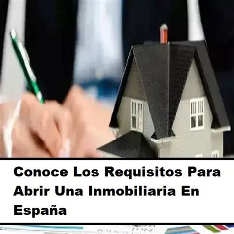 Abrir una inmobiliaria requisitos en España 2024