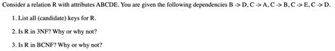 solved consider a relation r with attributes abcde you are