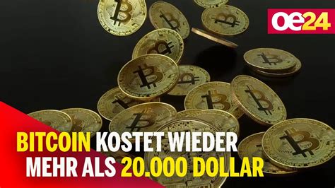 Bitcoin Kostet Wieder Mehr Als 20 000 Dollar YouTube