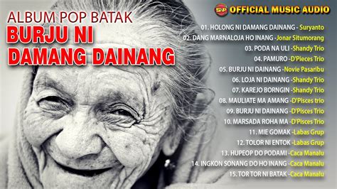 Full Album Pop Batak Burju Ni Damang Dainang I Koleksi Lagu Batak