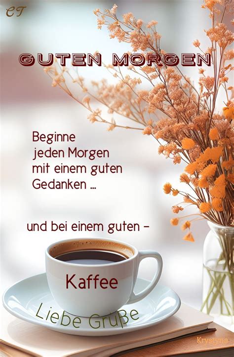 Pin von Krystyna Schaaf auf Grusskarten Guten morgen süße Guten