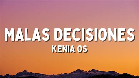 Kenia OS Malas Decisiones Letra Lyrics YouTube