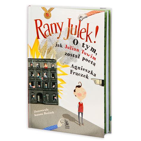 Rany Julek O Tym Jak Julian Tuwim Zosta Poet Fr Czek Agnieszka