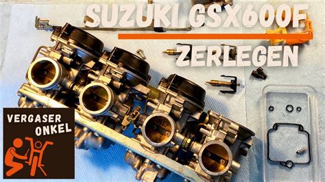 Vergaser Suzuki GSX600F BJ 90 97 zerlegen ausführlich erklärt vom
