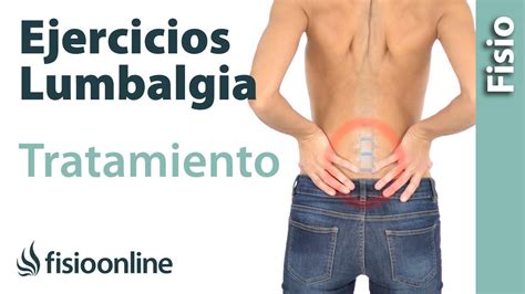 Lumbago O Lumbalgia Tratamiento Con Ejercicios Estiramientos Y