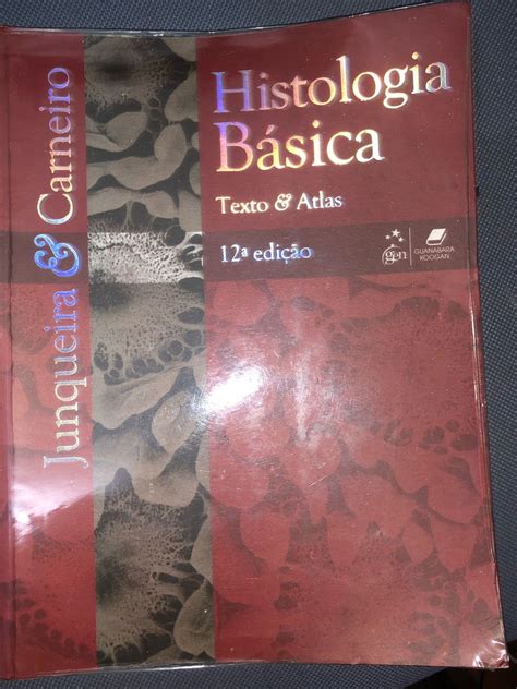Histologia Básica Junqueira e Carneiro 12ª Edição Livro Guanabara