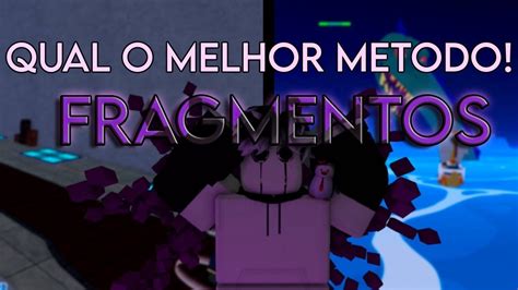 QUAL O MELHOR METODO De FARMAR FRAGMENTOS No BLOXFRUITS YouTube