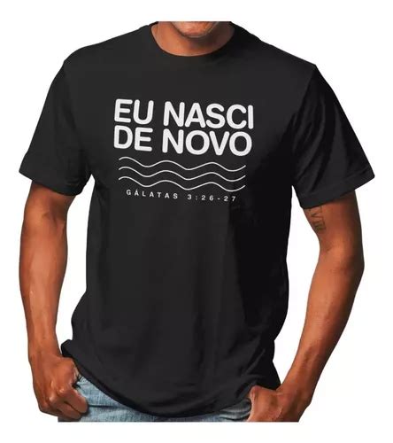 Camiseta Para Batismo Evangélico Eu Nasci De Novo Promoção