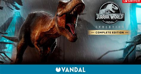 Análisis Jurassic World Evolution Complete Edition la vida se abre
