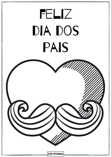 12 Desenhos Dia dos Pais Para Colorir SÓ ESCOLA Dia dos pais para
