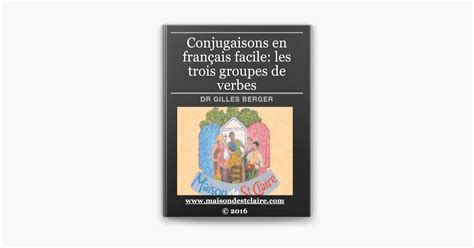 Conjugaison en français facile les trois groupes de verbes on Apple Books