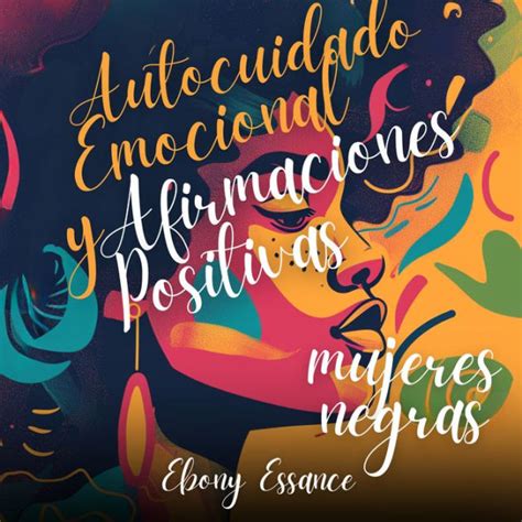 Autocuidado Emocional Y Afirmaciones Positivas Para Mujeres Negras 2