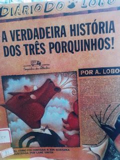 Que Livro Legal A Verdadeira Historia Dos Tres Porquinhos Proclame