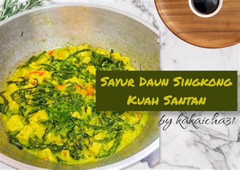 Resep Sayur Daun Singkong Kuah Santan Oleh Kaka Icha Cookpad