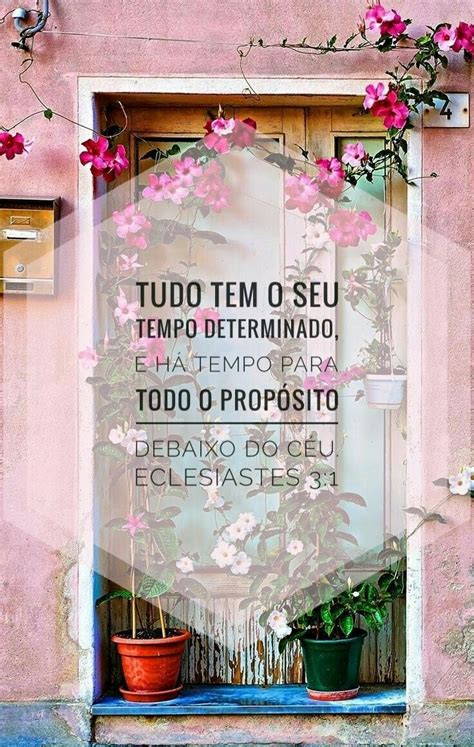 H Tempo Para Todas As Coisas Frases Fortes De Deus Cita Es De