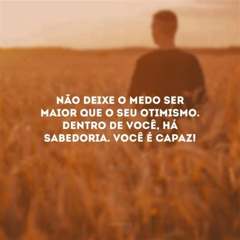 30 frases de otimismo e sabedoria para não perder a motivação