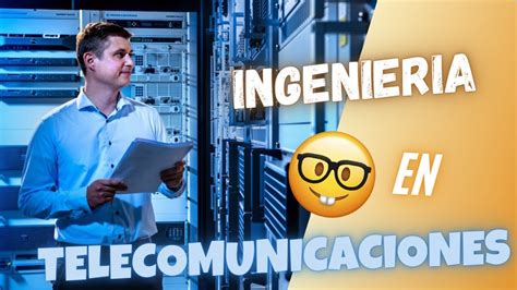 10 Razones Para Estudiar Ingeniería en Telecomunicaciones YouTube