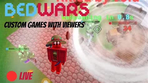 Custom Bedwars Matches With Viewers Roblox Bedwars Live Youtube