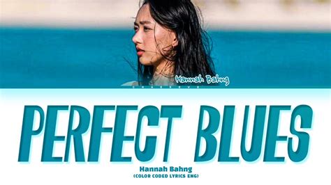 Hannah Bahng Perfect Blues Lyrics Color Coded Lyrics YouTube