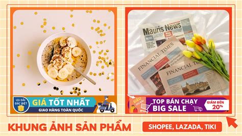 Tạo khung ảnh sản phẩm shopee lazada bằng Canva Trang trí shopee