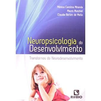 Neuropsicologia Do Desenvolvimento Transtornos No Neurodesenvolvimento