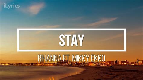 Rihanna Stay Ft Mikky Ekko Lyrics Youtube