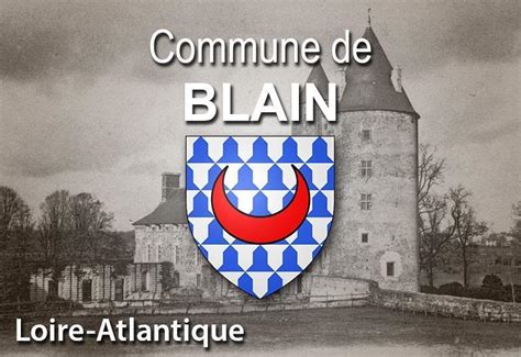 Blain une commune de Loire Atlantique Bretagne découverte
