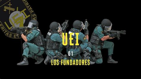 UEI 1 Los Fundadores Unidad Especial de Intervención YouTube