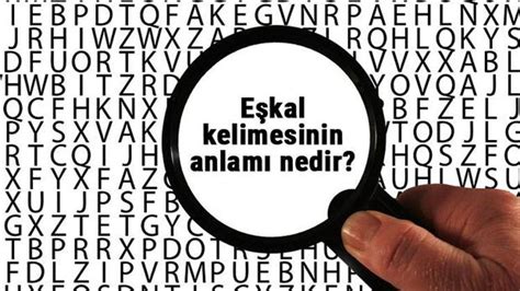 Eşgal ne demek Eşgal kelimesinin anlamı nedir TDK ya göre sözlük