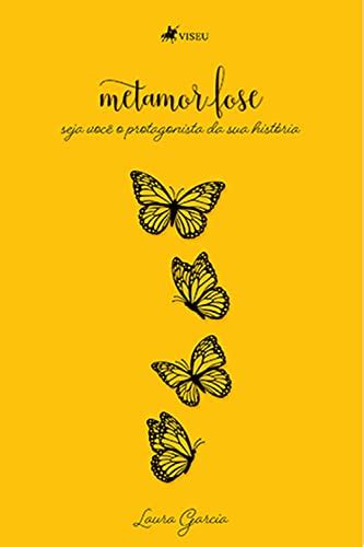 Metamorfose Seja você o protagonista da sua história eBook Resumo