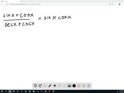 solved 31 88 proving identities verify the identity sinx cosx secx cscx sinx cosx