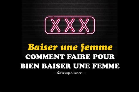 Comment Bien Baiser Une Femme Pickup Alliance