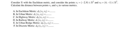 solved consider r with the euclidean metric and consider