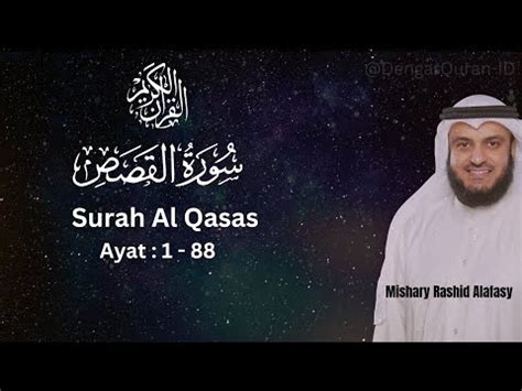 Surah Al Qasas Full Syeikh Mishary Rashid Alafasy Murottal Al Quran
