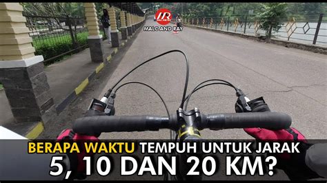 Berapa Lama Waktu Yang Dibutuhkan Untuk Bersepeda Dengan Jarak 5km