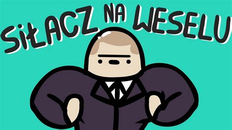 SIŁACZ NA WESELU YouTube
