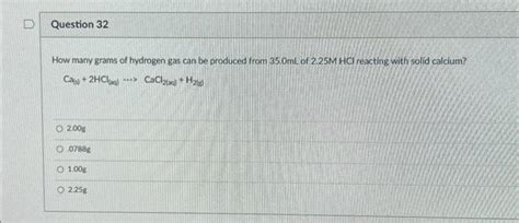 Solved How Many Grams Of Hydrogen Gas Can Be Produced From Chegg