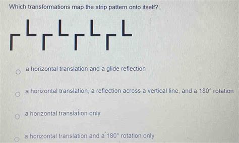 Which Transformations Map The Strip Pattern Onto Itself L A Horizontal