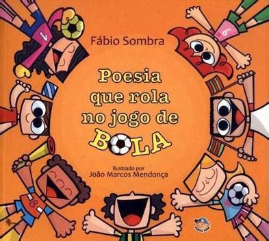 Poesia Que Rola No Jogo De Bola Livros De Poesia Magazine Luiza