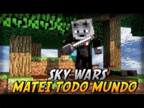 MATEI TODO MUNDO SKY WARS REDE SKY YouTube