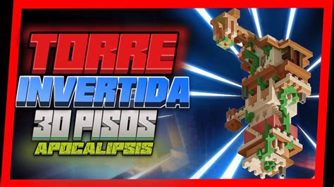 ESTATORRE Esta MAL TORRE INVERTIDA Guia Modo APOCALIPSIS Minecraft