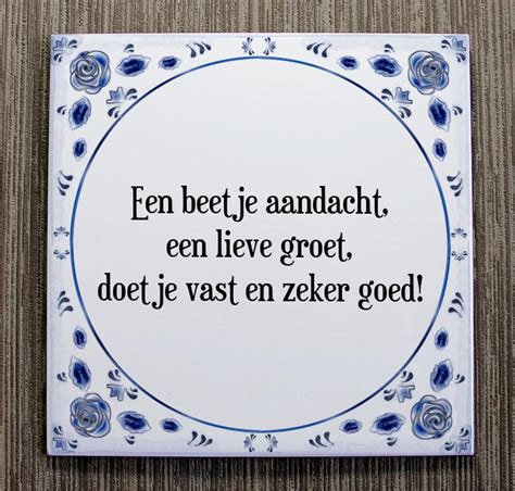 Tegeltje Met Spreuk Tegeltjeswijsheid Een Beetje Aandacht Een Lieve