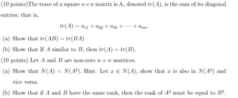 10 points the trace of a square nxn matrix is a denoted tr a is the sum of homeworklib