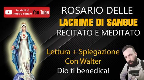 IL ROSARIO MEDITATO DELLE LACRIME DI SANGUE DELLA MADONNA LA