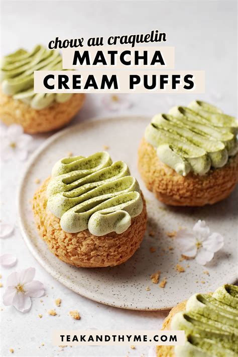 Matcha Cream Puffs Choux Au Craquelin Teak Thyme
