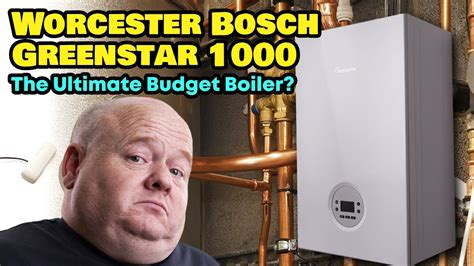 Worcester Bosch Greenstar The Ultimate Budget Boiler Youtube