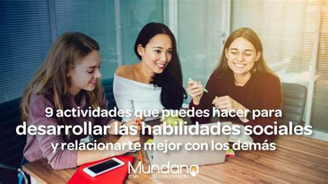 Las Habilidades Sociales 9 Actividades Para Desarrollarlas
