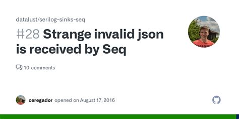 Strange Invalid Json Is Received By Seq Issue Datalust Serilog